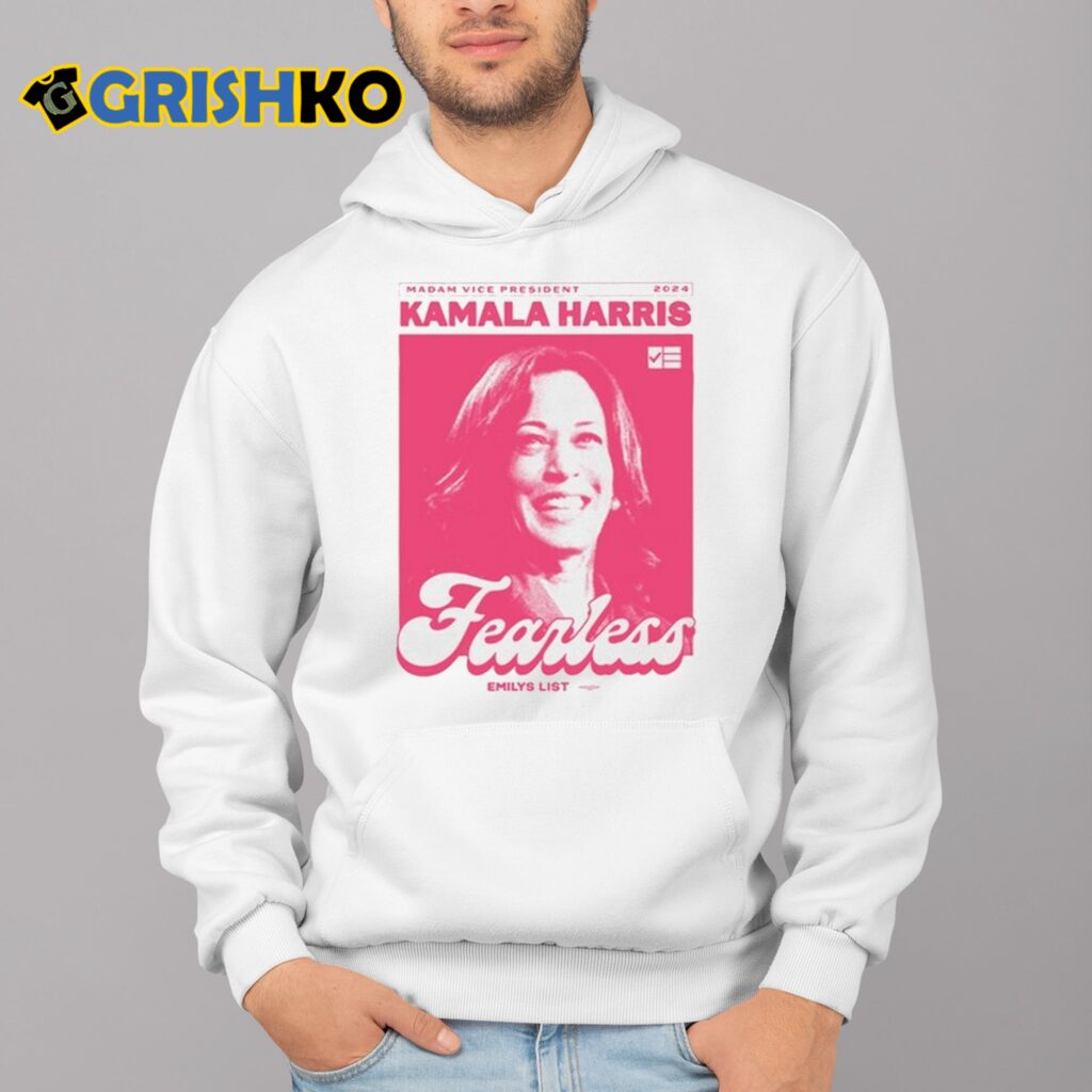Madam Vice President 2024 Kamala Harris Fearless Emily's List Shirt ...