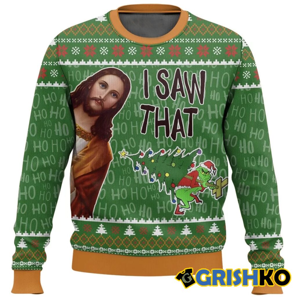I Saw That Grnch Funny Jesus Christ Meme Christmas Ugly Sweater ...
